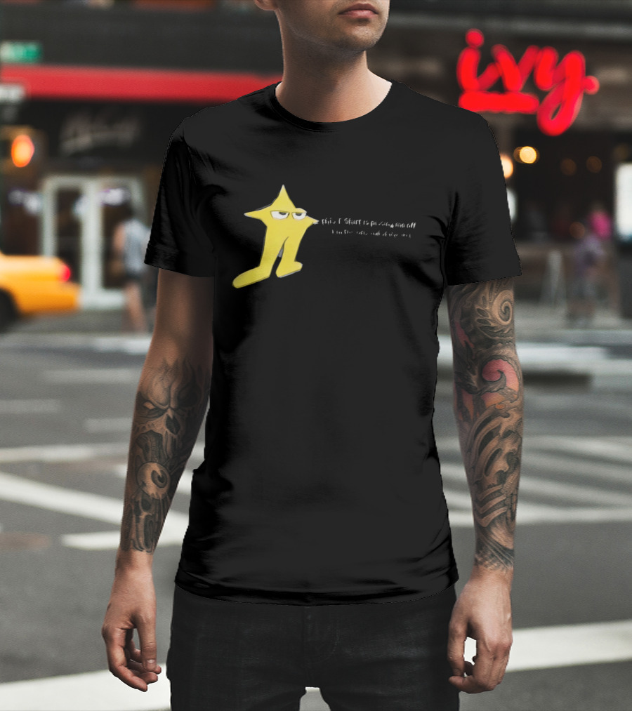 The Original Starwalker Pissing Me Off Star T-Shirt