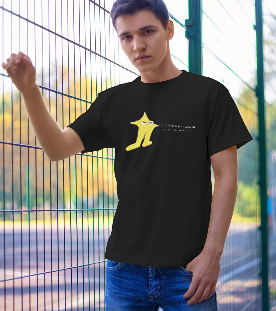 The Original Starwalker Pissing Me Off Star T-Shirt
