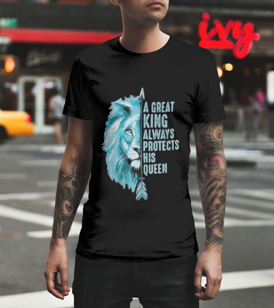 A Great King Always Protects His Queen Cyan Lion Vertical Feathers T-Shirt