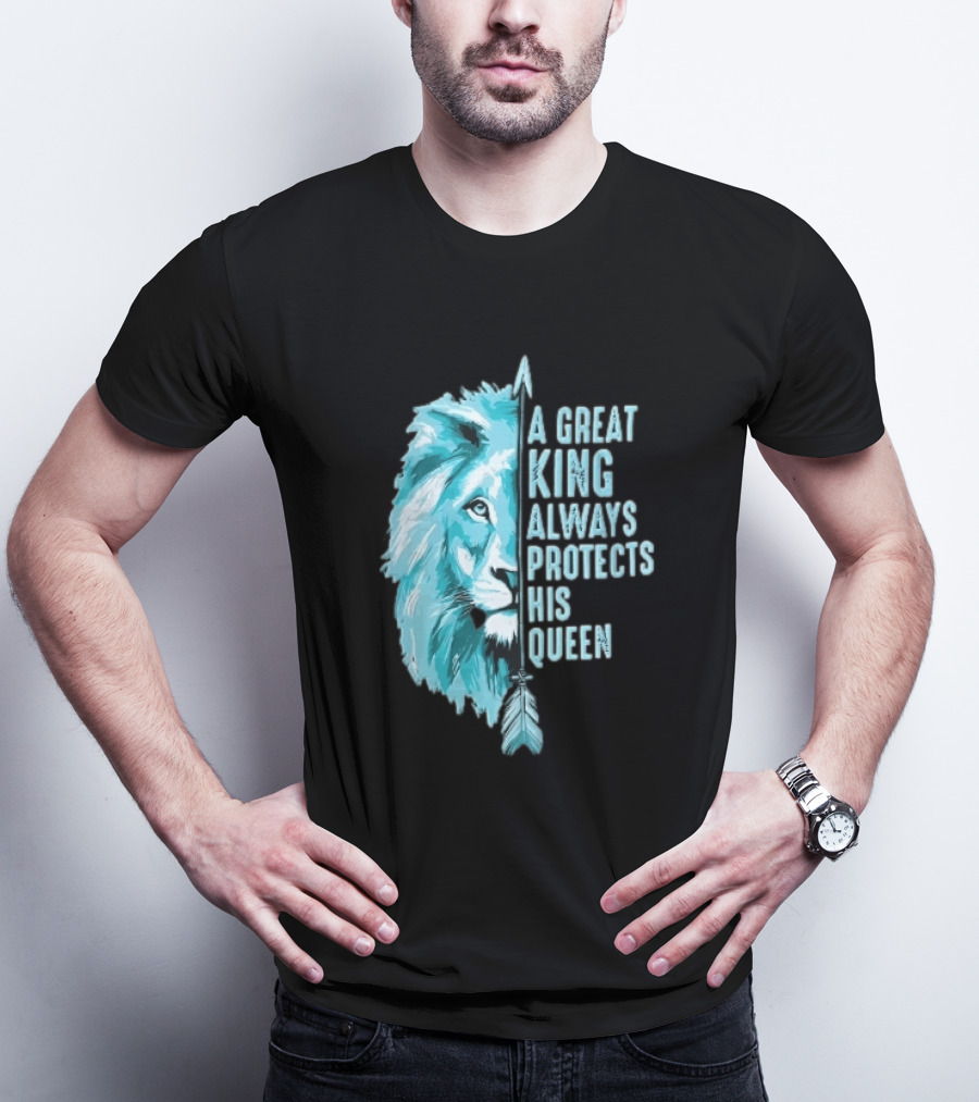 A Great King Always Protects His Queen Cyan Lion Vertical Feathers T-Shirt