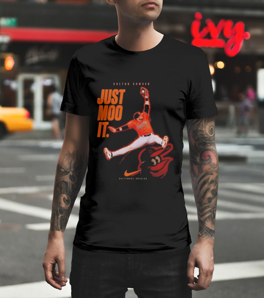 Colton Cowser Just Moo It Baltimore Orioles T-Shirt