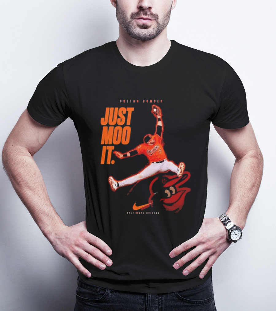 Colton Cowser Just Moo It Baltimore Orioles T-Shirt
