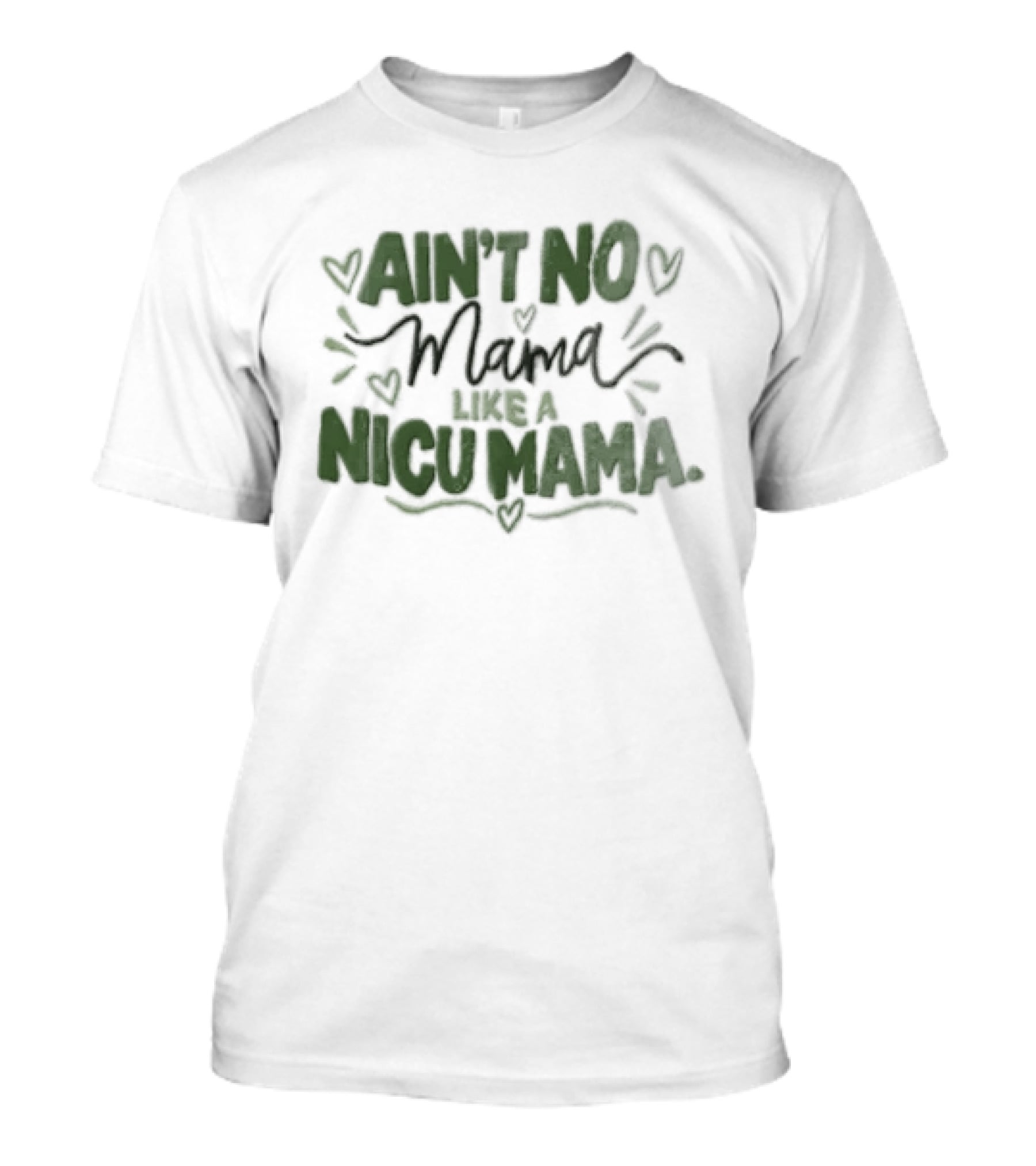 Ain't No Mama Like A NICU Mama Hearts Decor T-Shirt