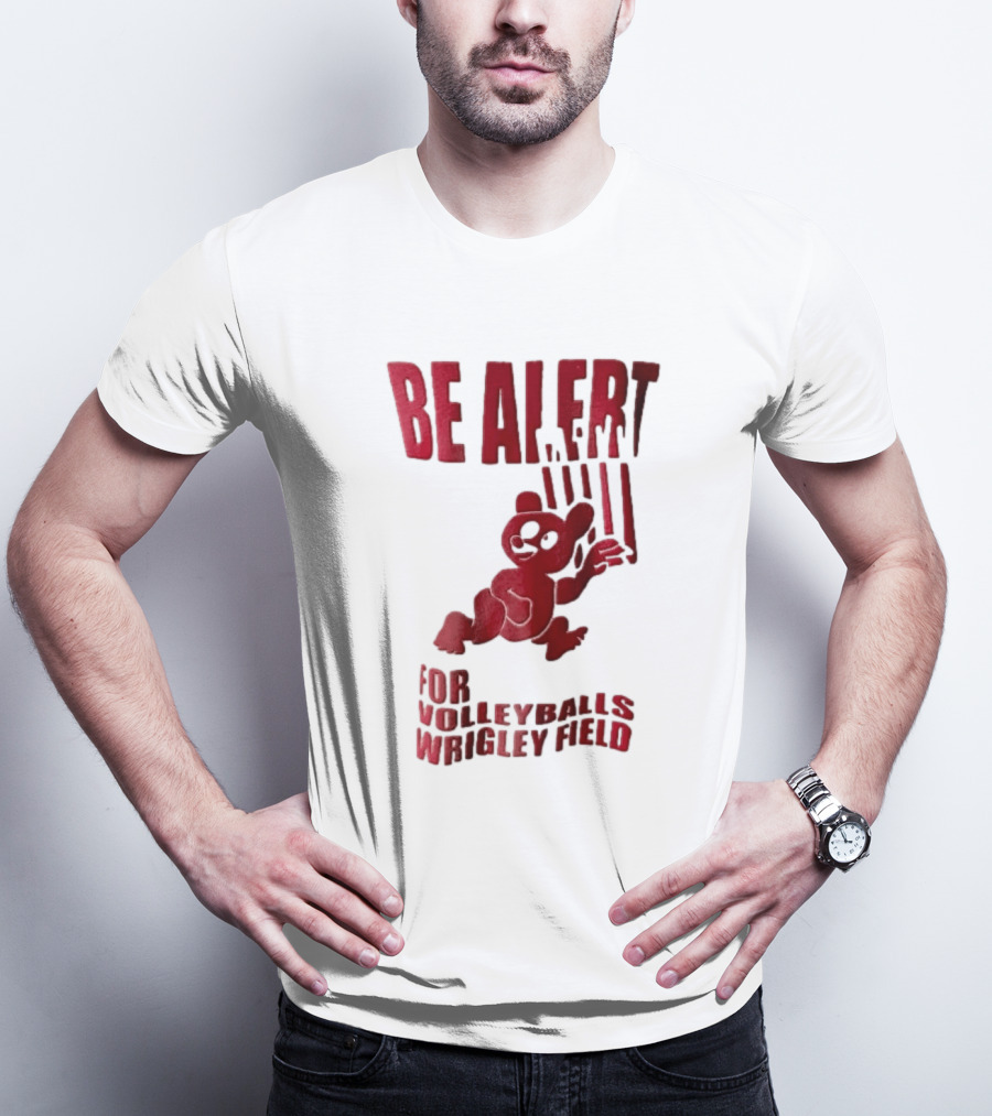 Chicago Cubs Be Alert For Volleyballs Wrigley Field Red Bear Cartoon T-Shirt