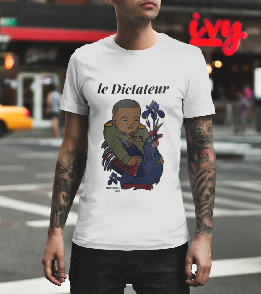 Le Dictateur Sportsbook 2026 Military Officer Cartoon French Rooster Iris Flowers T-Shirt