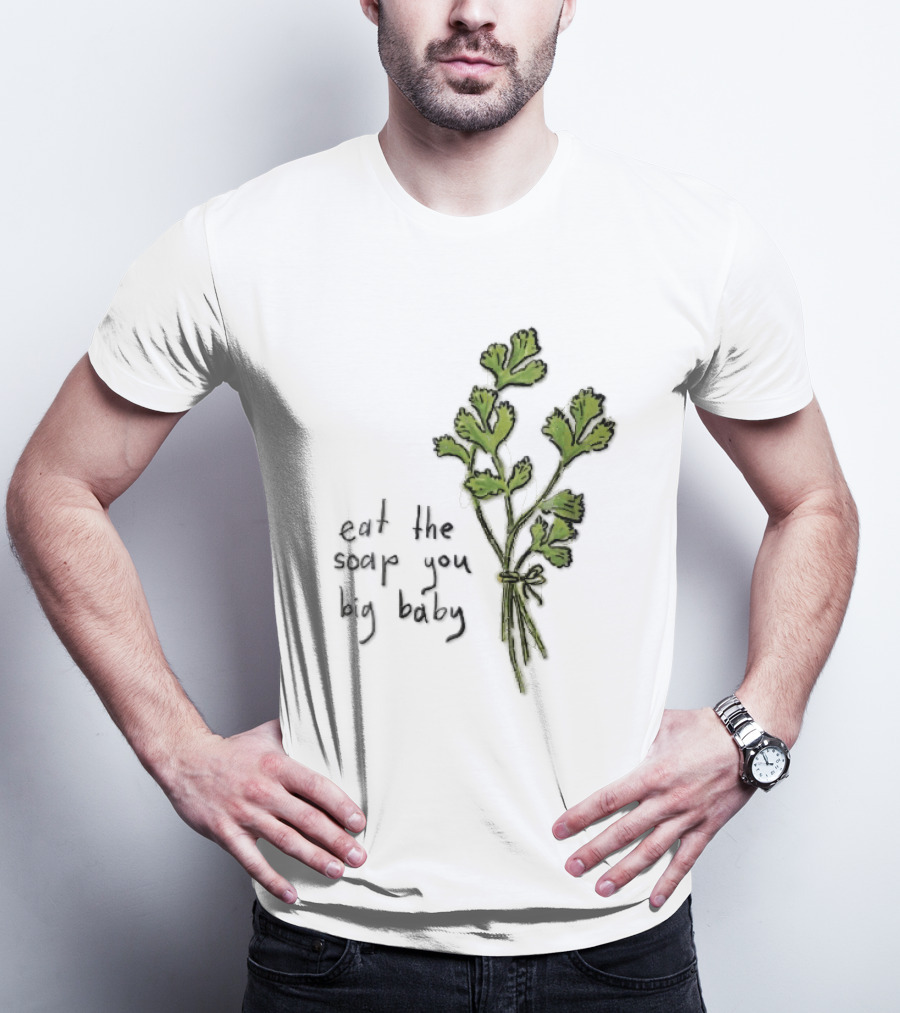 Eat The Soap You Big Baby Hand Drawn Green Cilantro Bunch Sketch T-Shirt