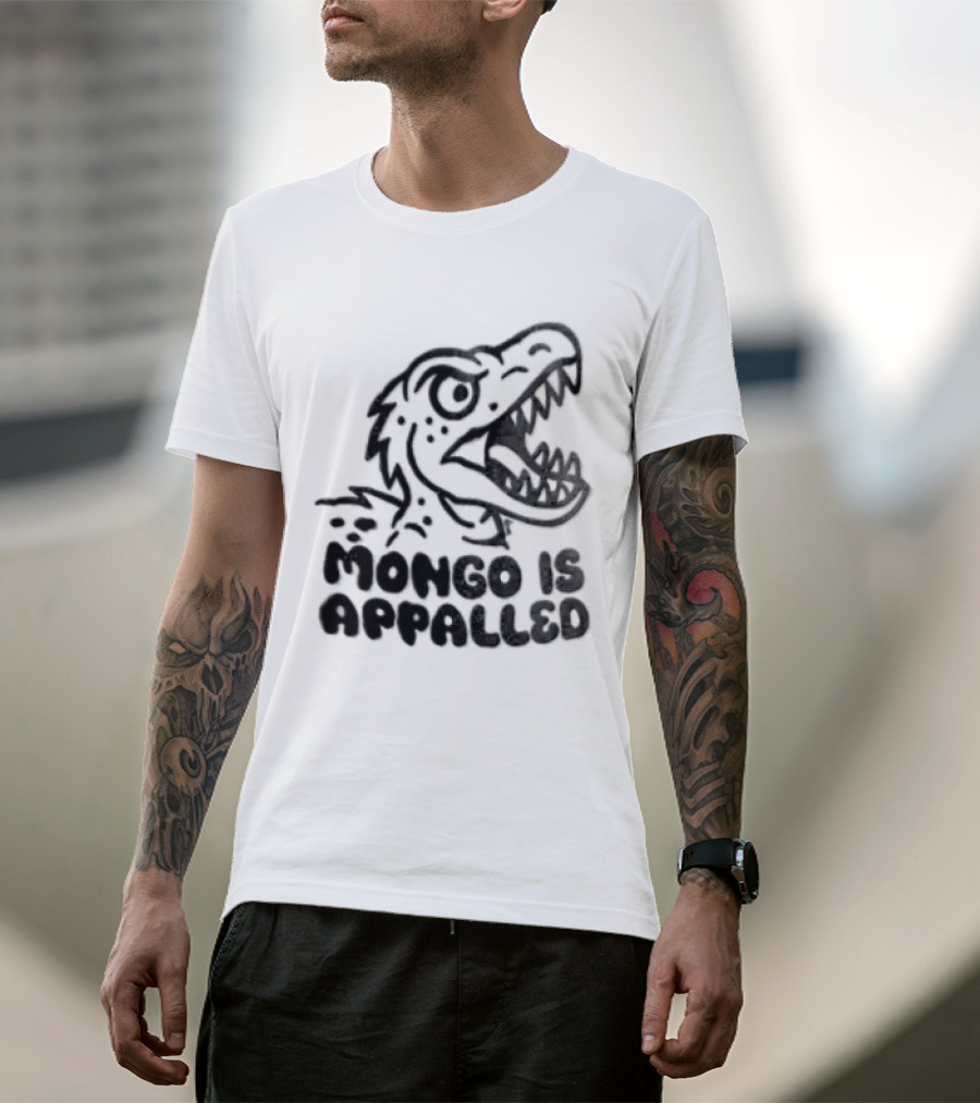 Mongo Is Appalled Dinosaur Rex Reaction T-Shirt