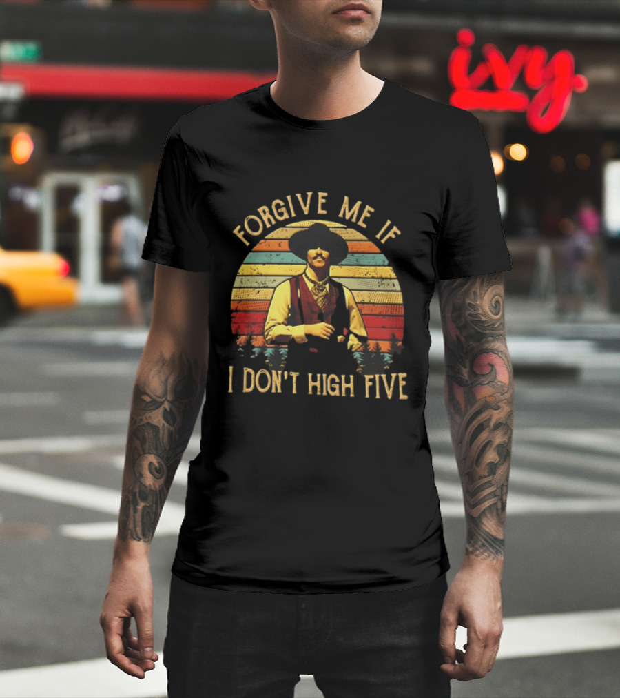 Forgive Me If I Don't High Five Retro Western T-Shirt