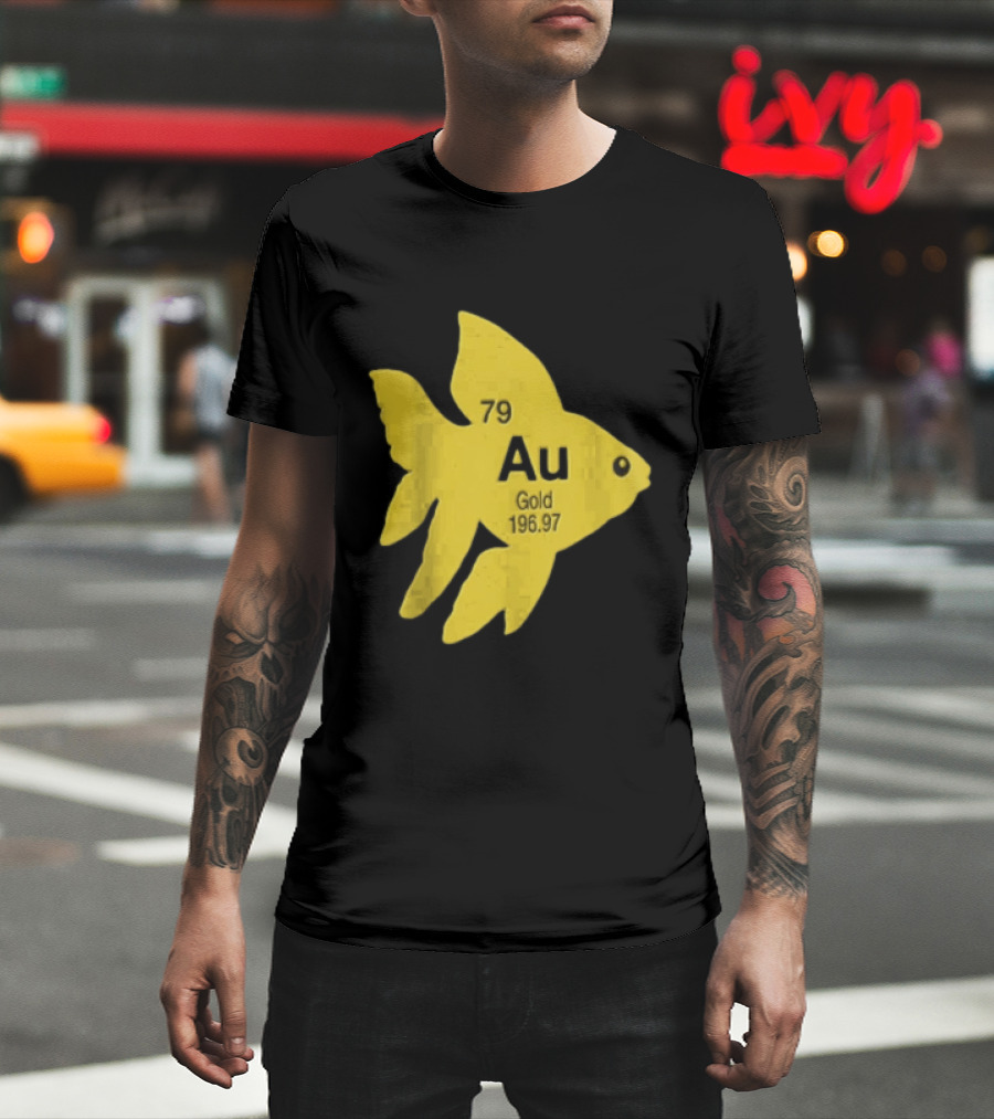 Periodic Table 79 Au Gold Fish Element 196.97 T-Shirt