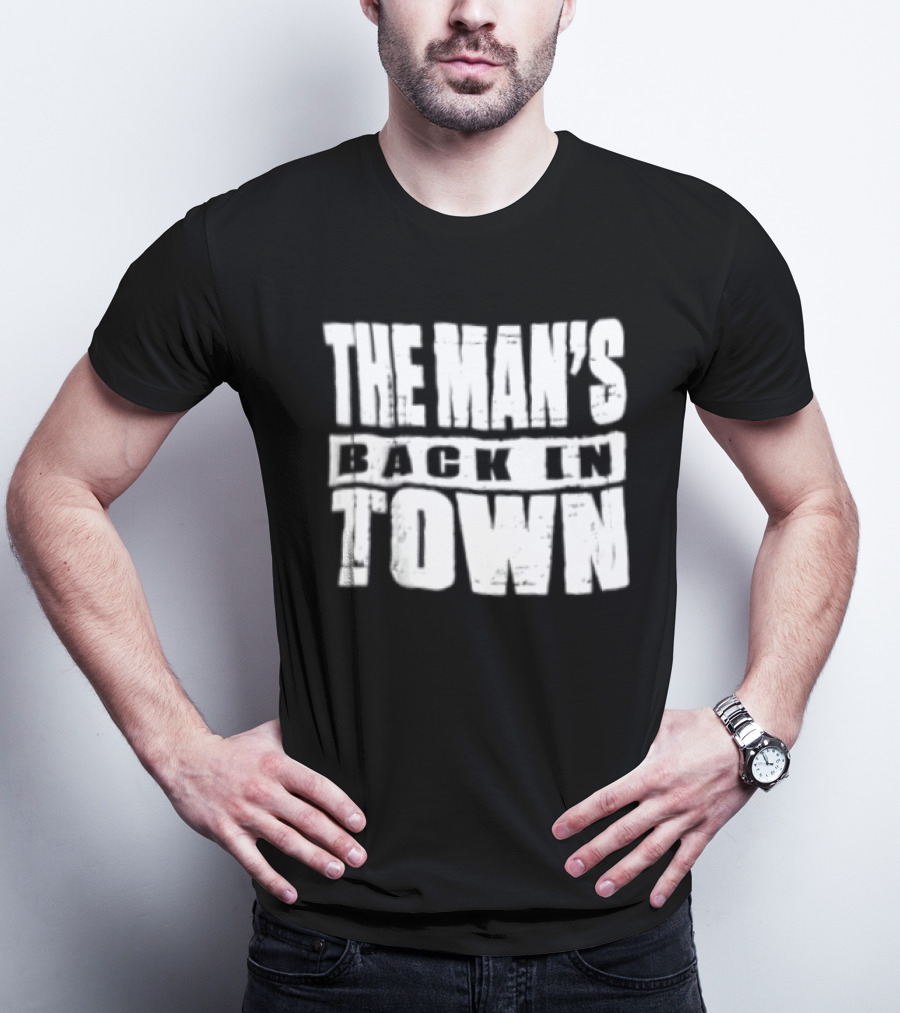 The Man's Back In Town WWE Wrestler Return T-Shirt