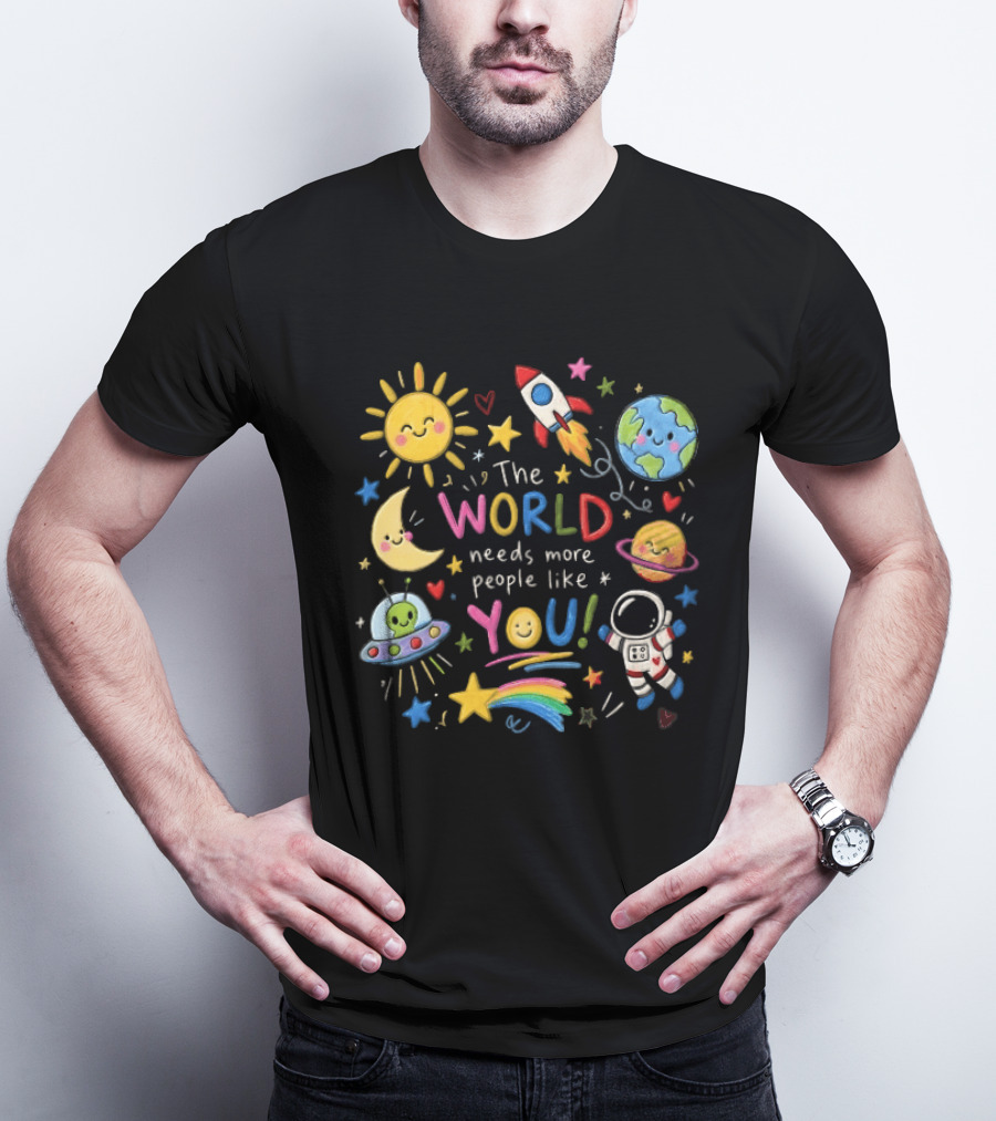 The World Needs More People Like You Colorful Space Planets Astronaut Rocket T-Shirt