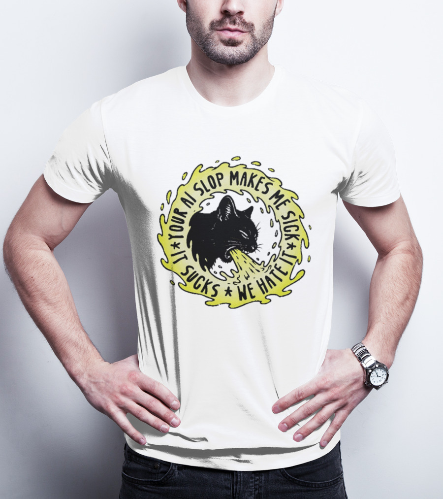 Your AI Slop Makes Me Sick It Sucks We Hate It Cat Vomiting T-Shirt