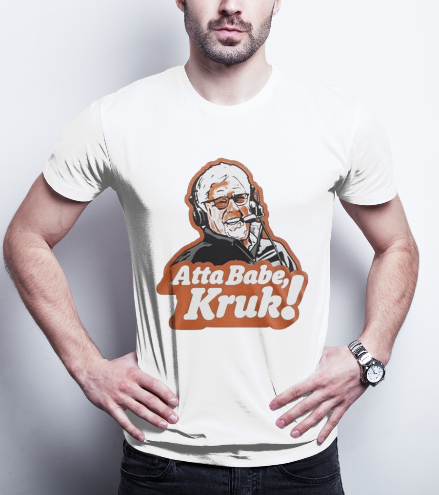 San Francisco Giants Mike Krukow Atta Babe Kruk Forever Giant 2026 T-Shirt