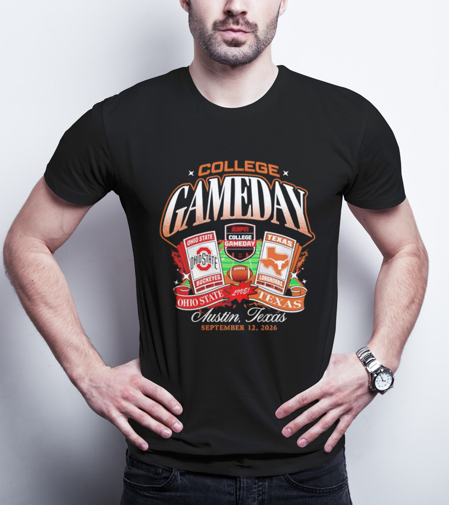 College Gameday Ohio State Buckeyes Vs Texas Longhorns Austin September 12 2026 T-Shirt