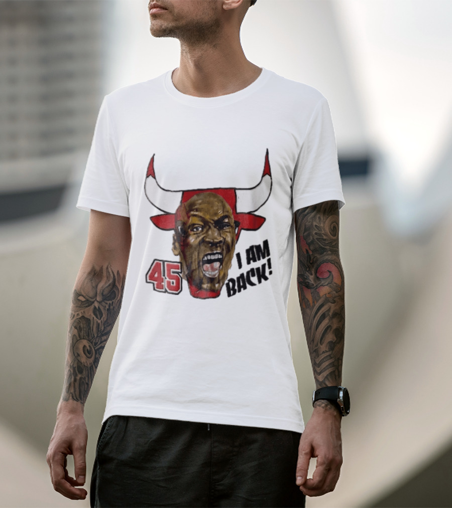 Chicago Bulls NBA 45 I Am Back Screaming Face Bull Bootleg T-Shirt