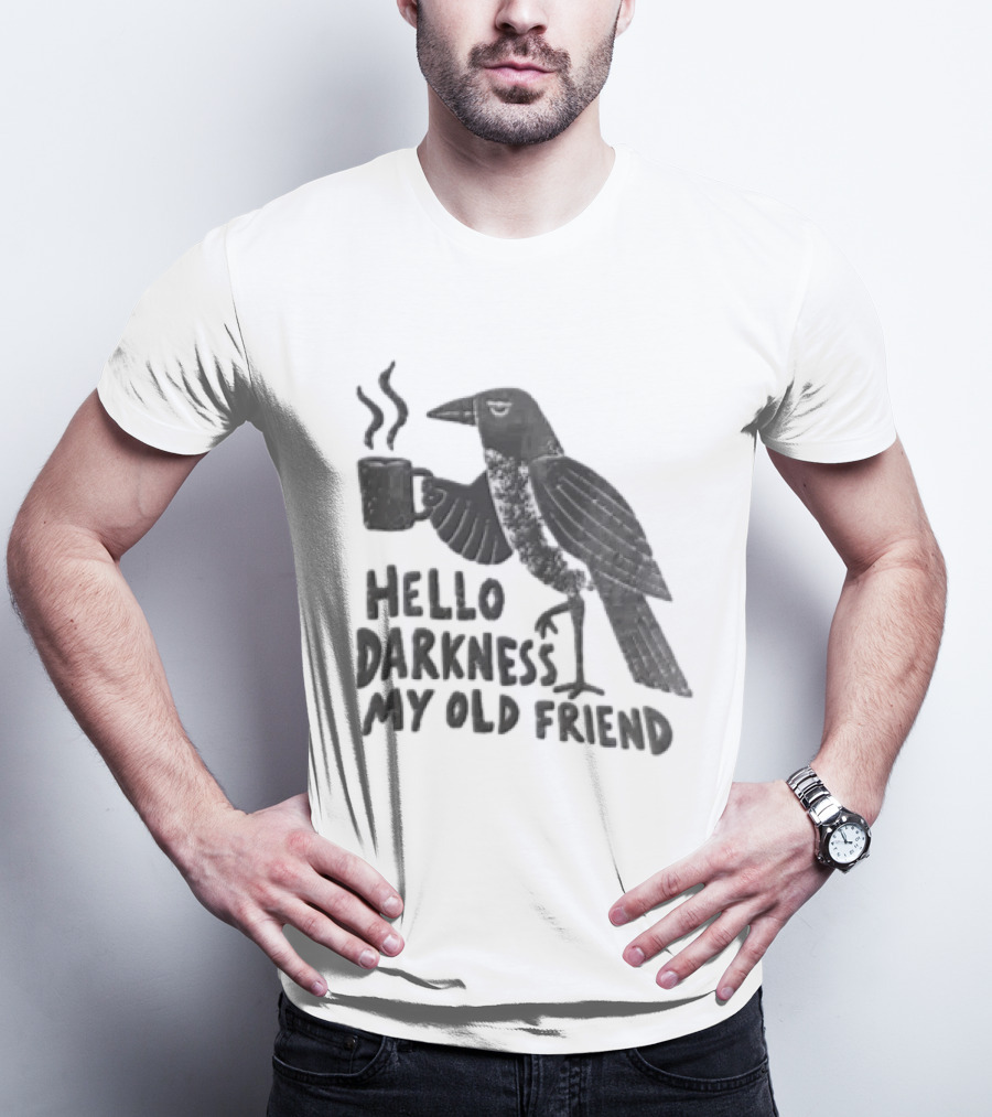 Hello Darkness My Old Friend Coffee Crow T-Shirt