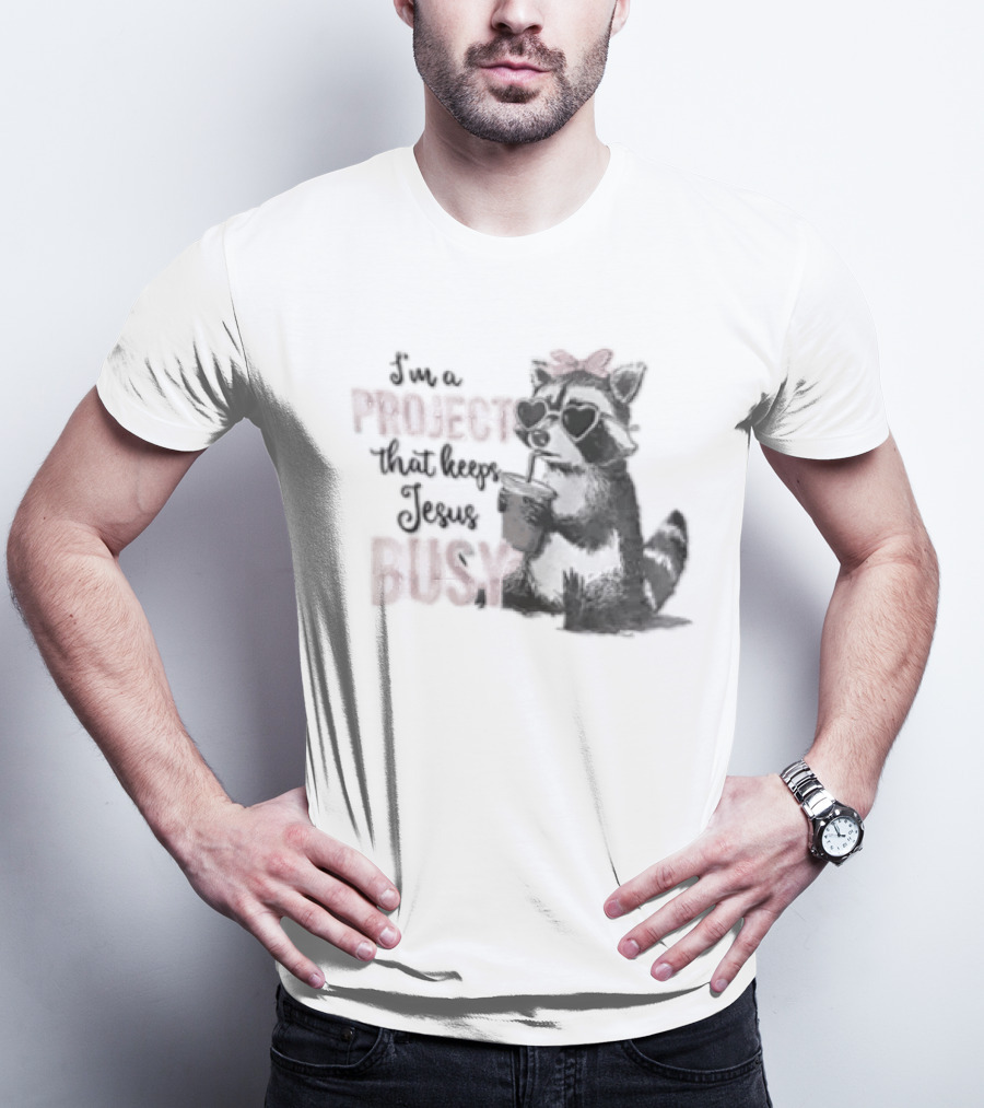 I'm A Project That Keeps Jesus Busy Raccoon Wearing Bow T-Shirt