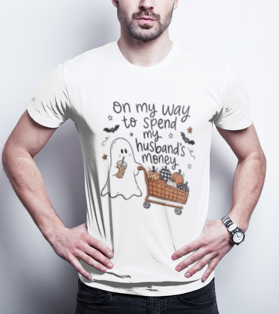 On My Way To Spend My Husband's Money Ghost Shopping Cart Halloween Humor T-Shirt