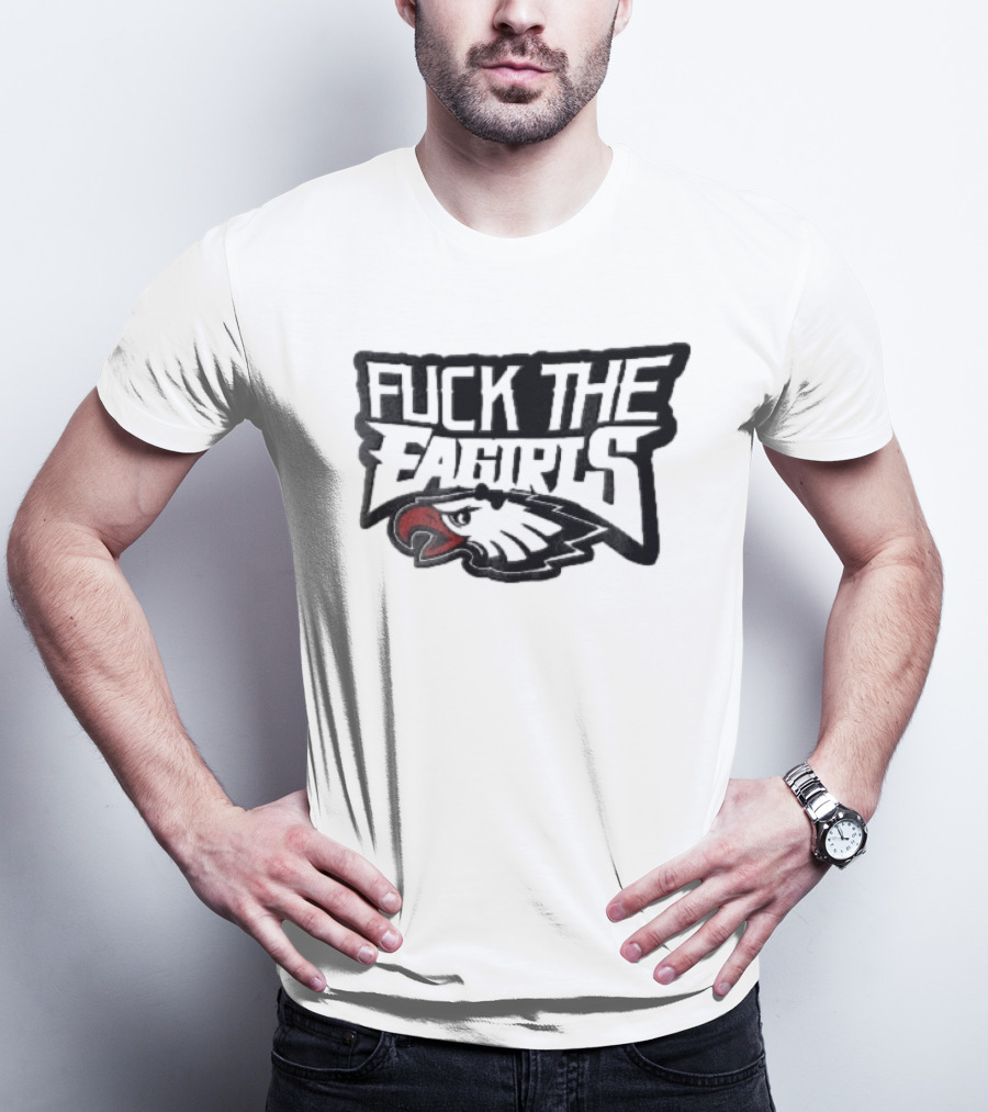 Philadelphia Eagles Fuck The Eagirls Bird T-Shirt