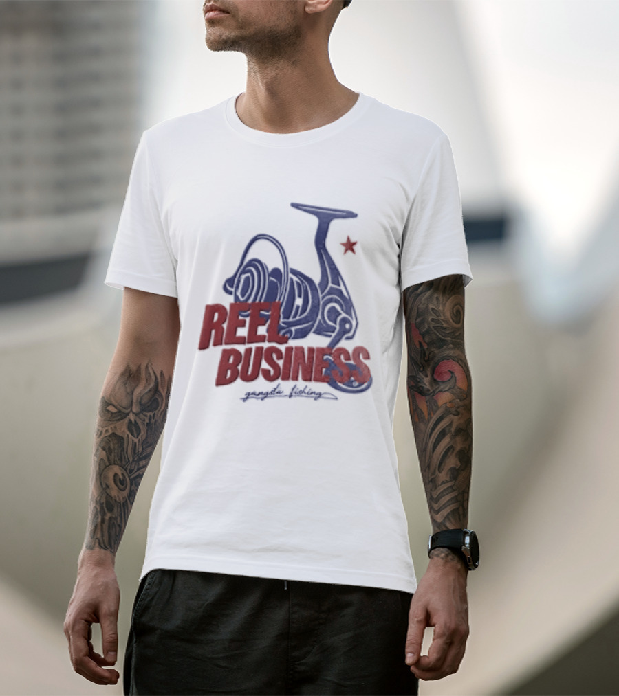 Reel Business Gangsta Fishing Reel Star T-Shirt