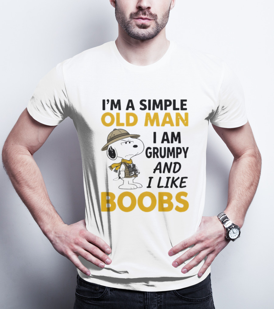 Snoopy Explorer I'm A Simple Old Man I Am Grumpy And I Like Boobs Humor T-Shirt