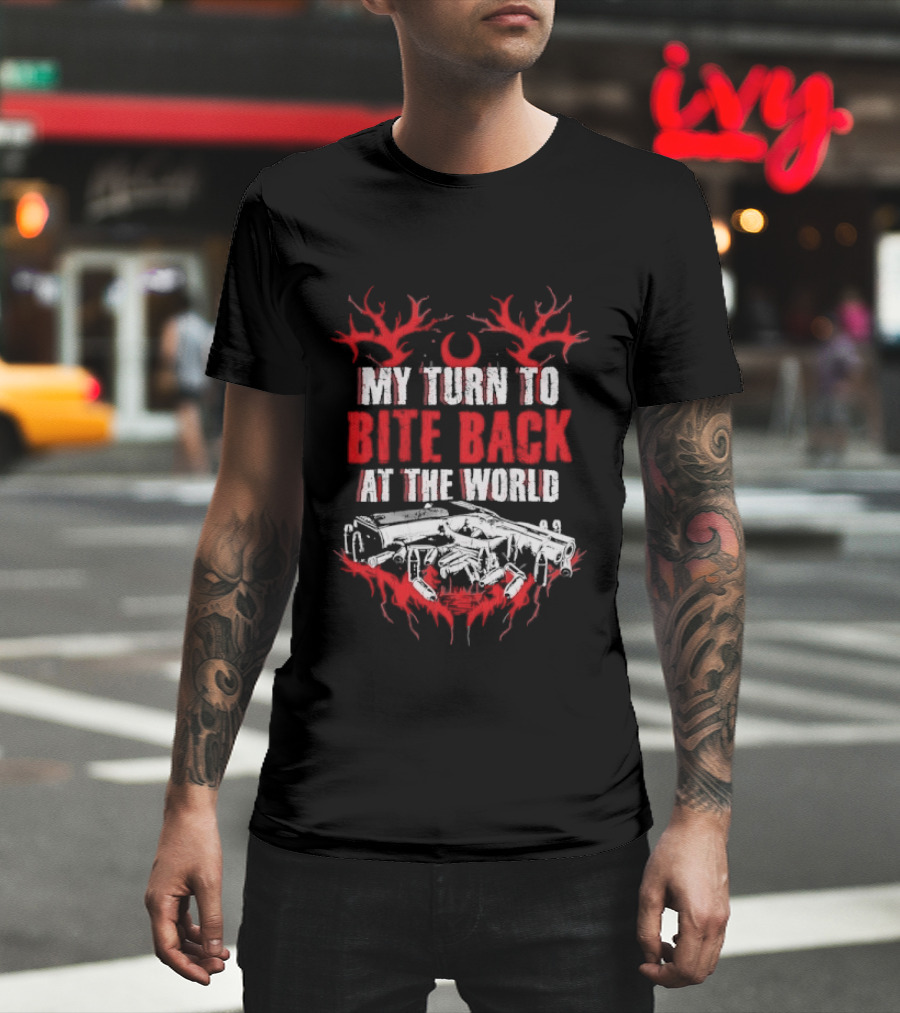 My Turn To Bite Back At The World Red And White Aggressive Weapon Anthem T-Shirt