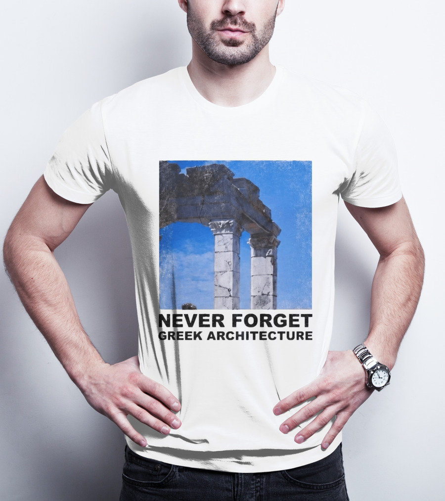 Never Forget Greek Architecture 2026 Ruins Columns T-Shirt