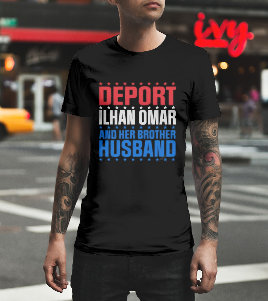 Deport Ilhan Omar And Her Brother Husband T-Shirt