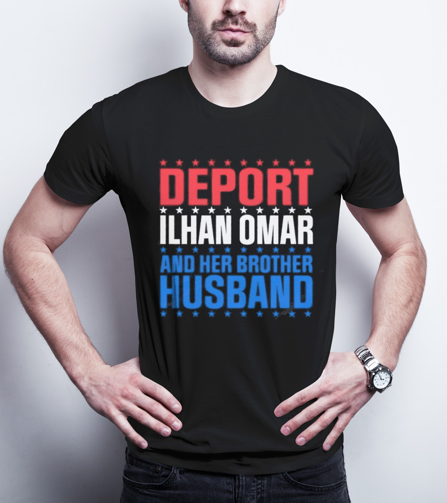 Deport Ilhan Omar And Her Brother Husband T-Shirt