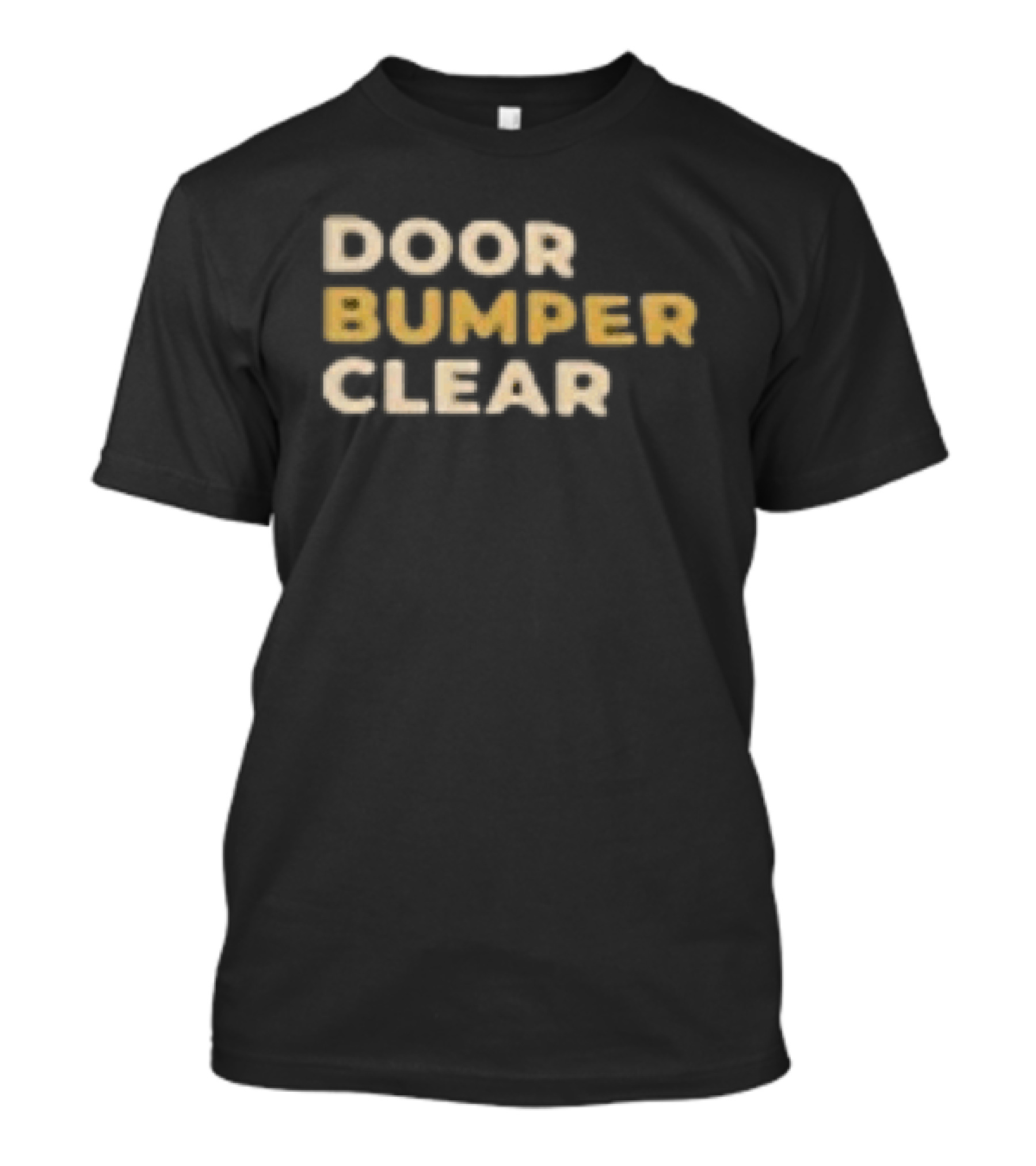 Door Bumper Clear Talk Dirty To Me Reaction Theater T-Shirt