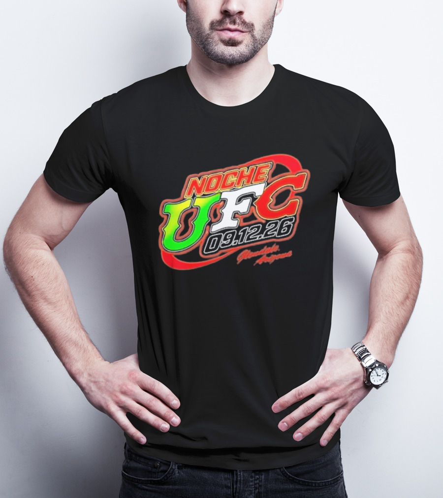Noche UFC Salsa Verde 09.12.26 Glendale Arizona Event T-Shirt