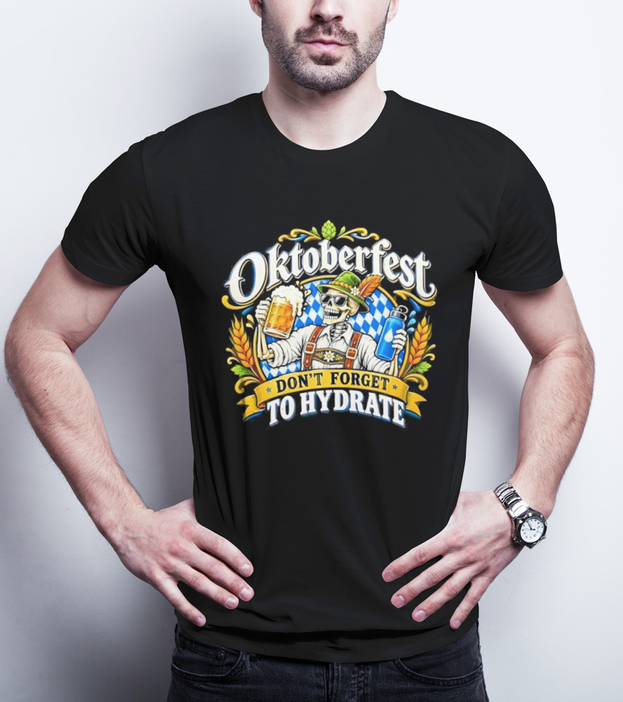 Oktoberfest Skeleton Don't Forget To Hydrate Beer Festival Bavarian Costume T-Shirt