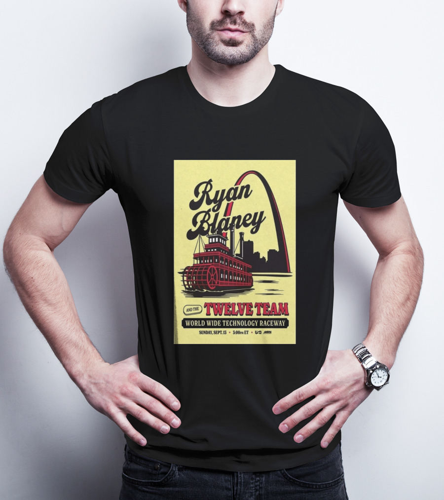 Ryan Blaney And The Twelve Team World Wide Technology Raceway Sunday September 13 2026 T-Shirt