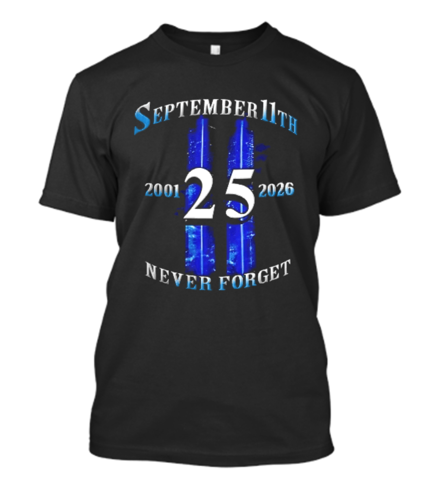 September 11th Never Forget 2001 2026 25 Twin Towers Glowing Blue Sky T-Shirt