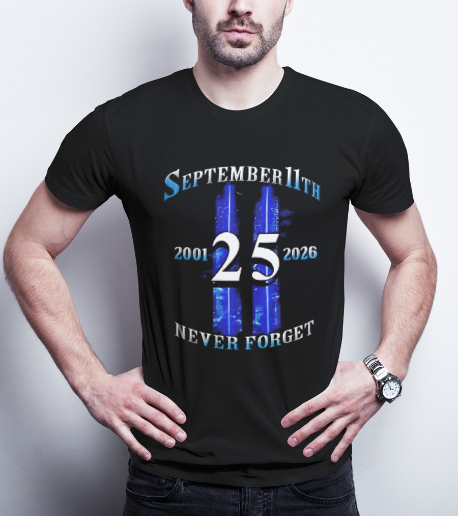 September 11th Never Forget 2001 2026 25 Twin Towers Glowing Blue Sky T-Shirt