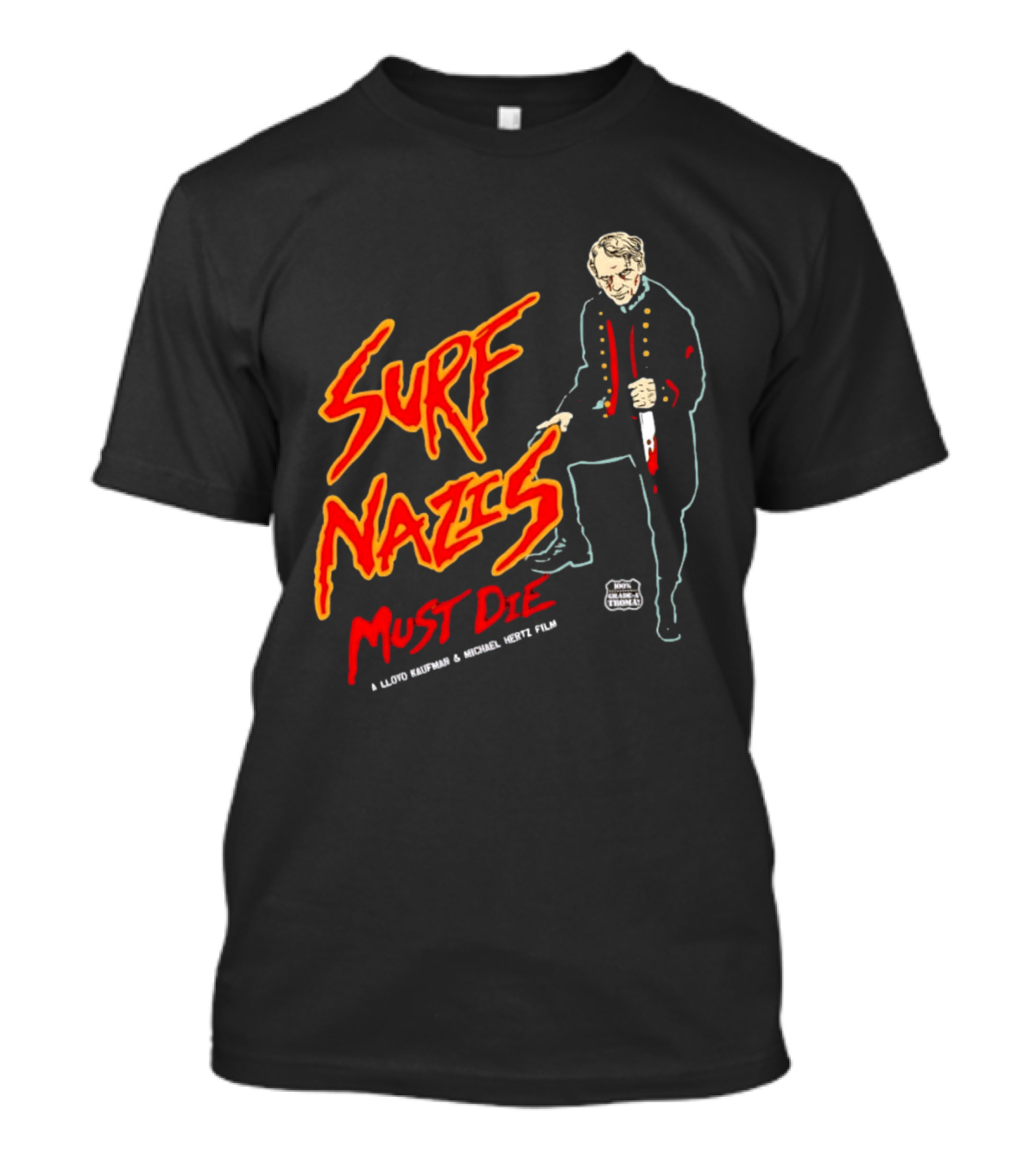 Surf Nazis Must Die Lloyd Kaufman Michael Hertz Film Cult T-Shirt