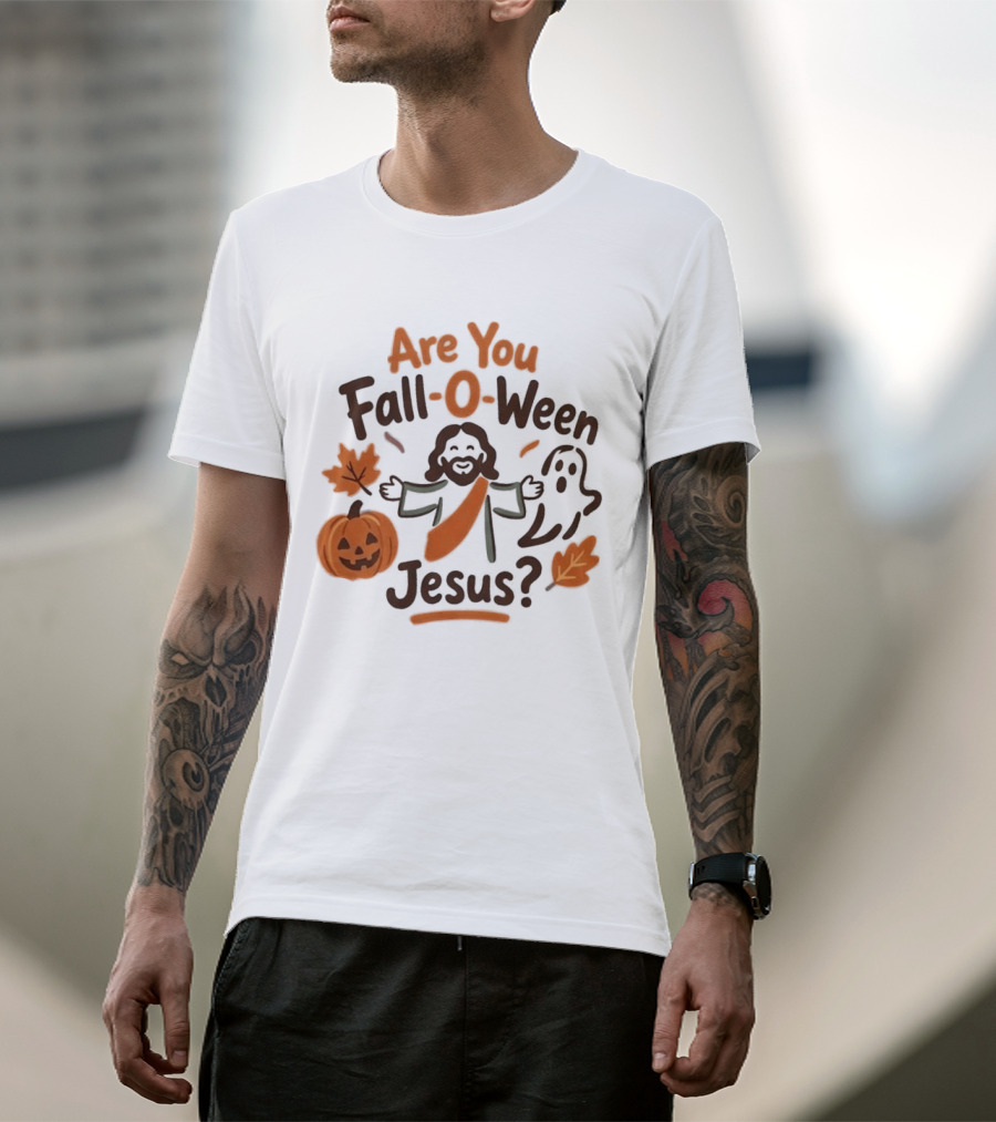 Are You Fall O Ween Jesus 2026 Pumpkin Ghost Leaves T-Shirt
