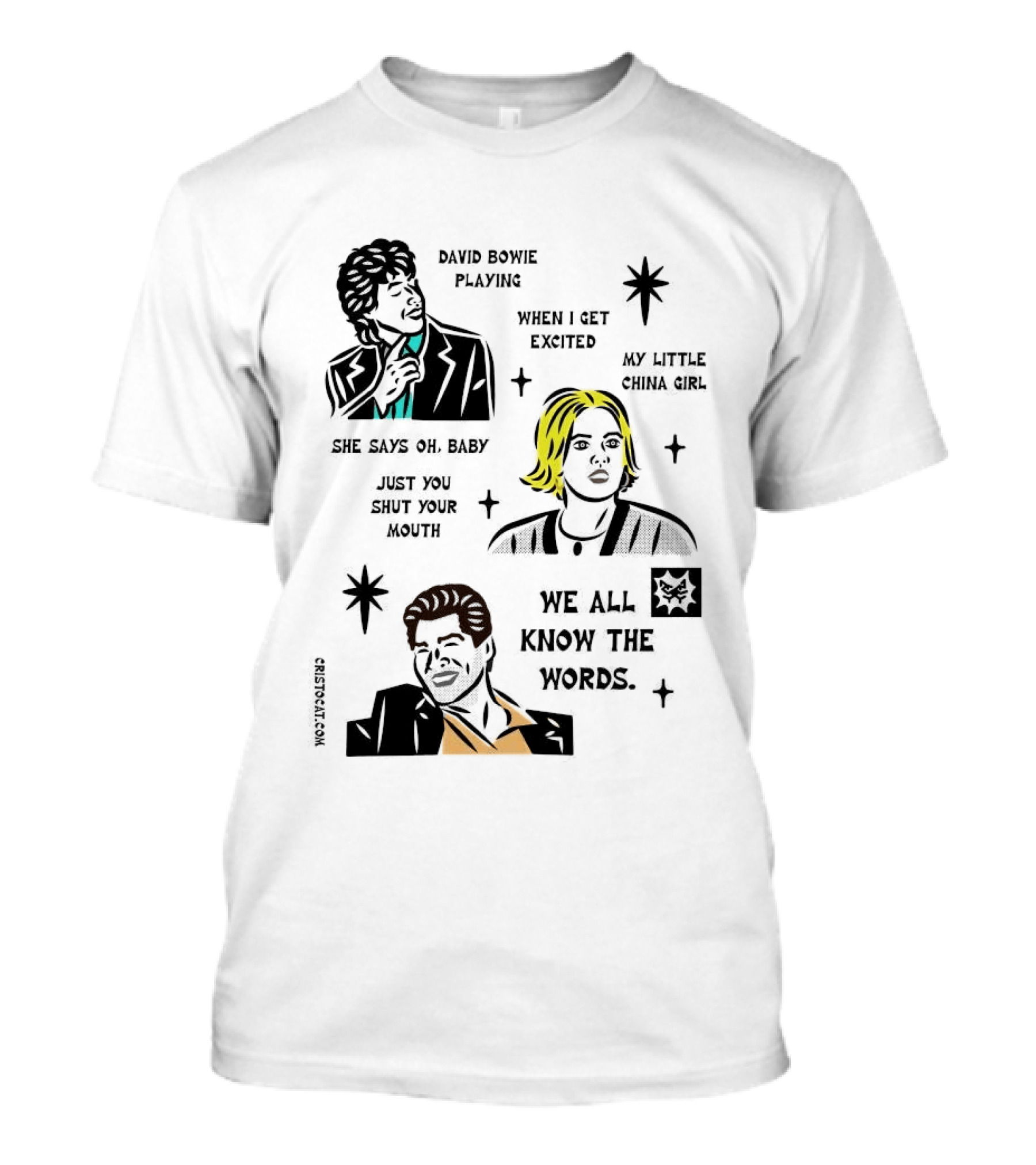 David Bowie Playing When I Get Excited My Little China Girl Oh Baby Just You Shut Your Mouth We All Know The Words T-Shirt