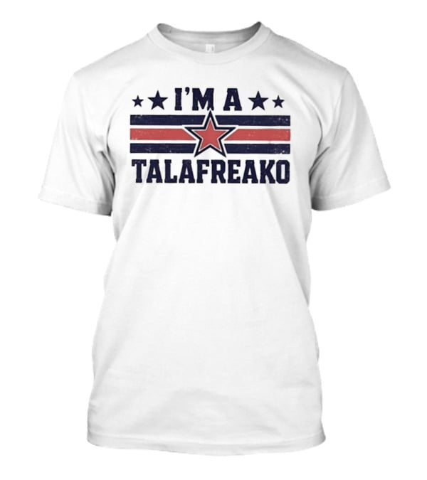 I'M A TALAFREAKO Texas Stars 2026 Trend T-Shirt