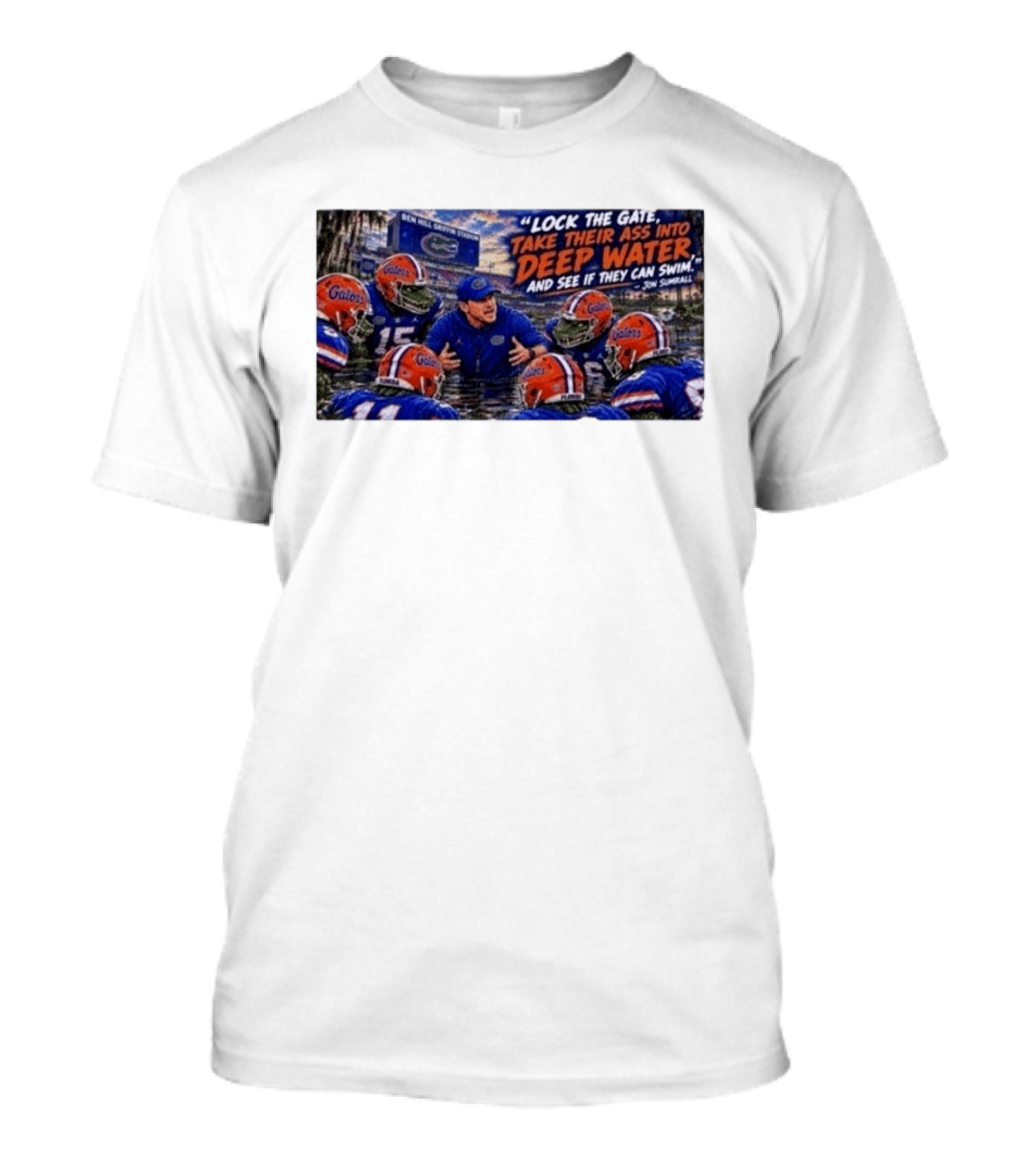 Lock The Gate Deep Water Challenge Gators Jon Sumrall T-Shirt