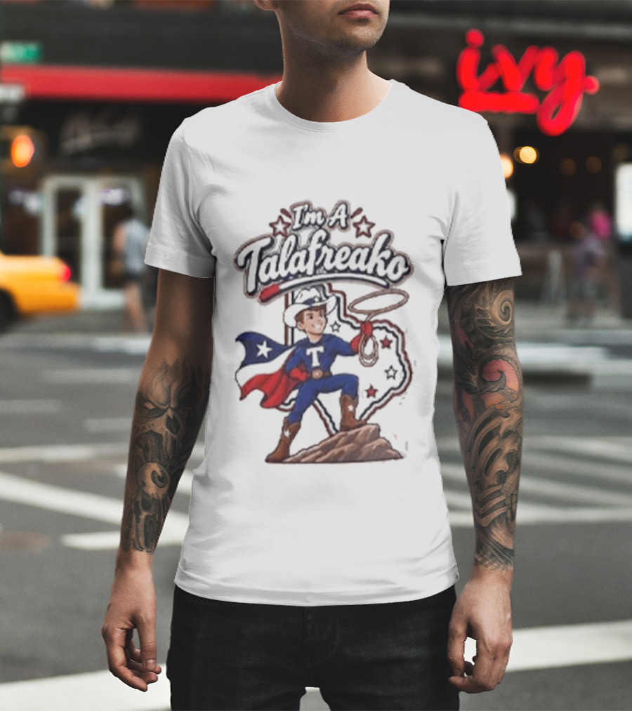 I'm A Talafreako Texas Cowboy Superhero Patriotic Stars T-Shirt