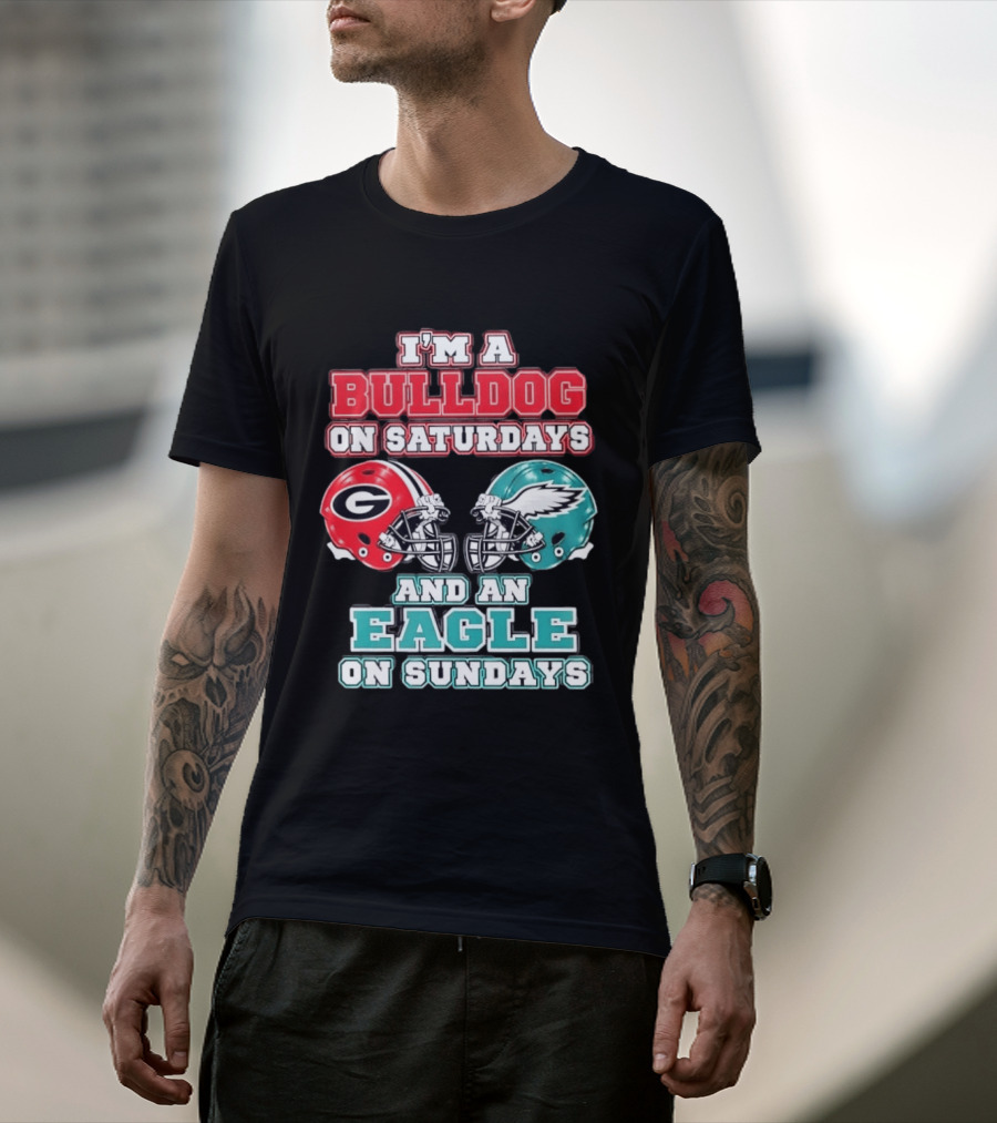 I'm A Bulldog On Saturdays Georgia Eagles Sundays T-Shirt
