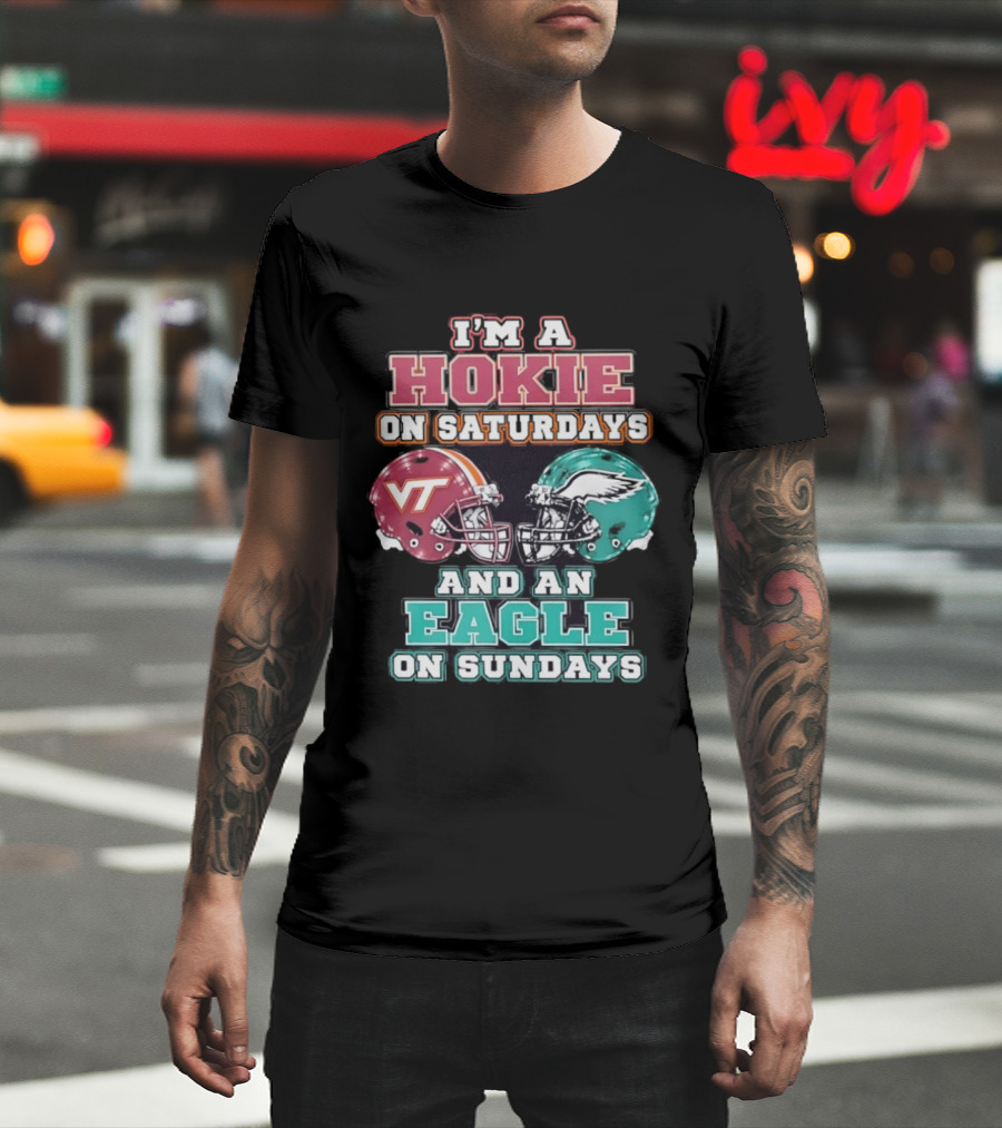 I'm A Hokie On Saturdays With VT And An Eagle On Sundays T-Shirt