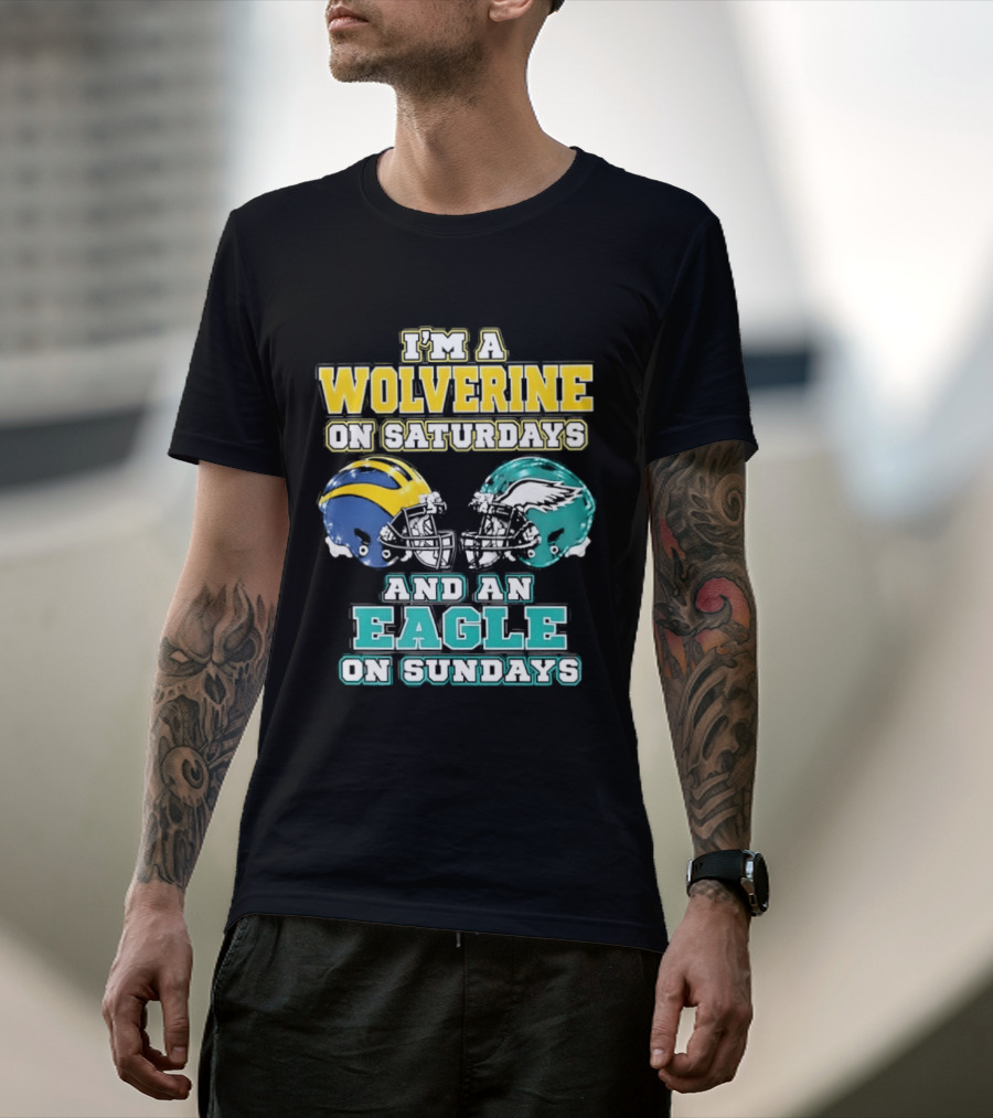 I'm A Wolverine On Saturdays And An Eagle On Sundays Football Spirit T-Shirt