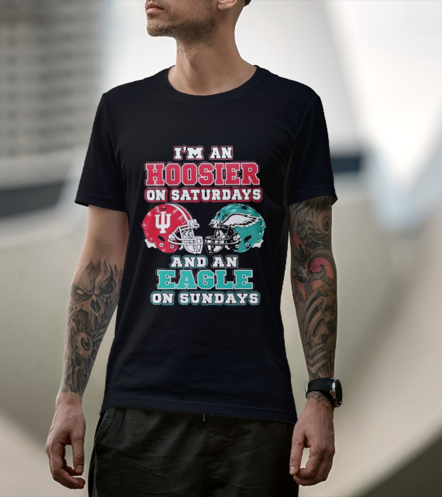 Indiana Hoosier Saturdays Philadelphia Eagle Sundays Football Fan Gear T-Shirt