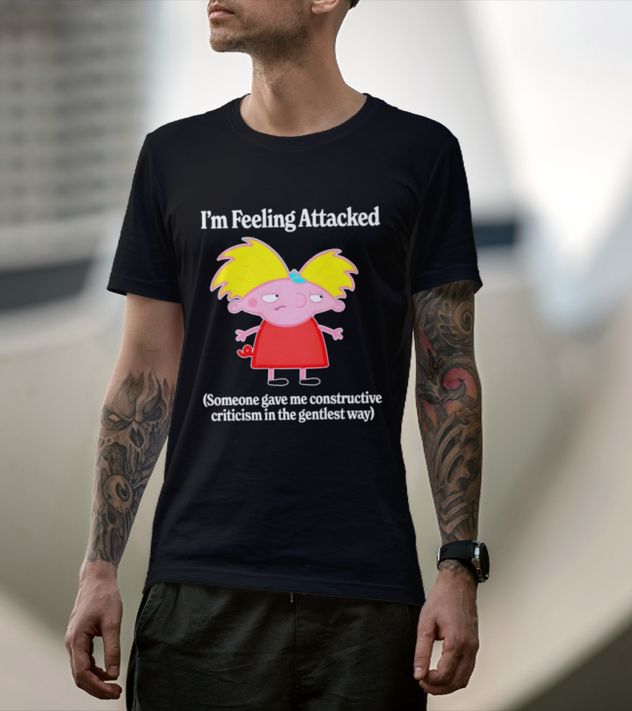 I'm Feeling Attacked Someone Gave Me Constructive Criticism In The Gentlest Way Cartoon T-Shirt