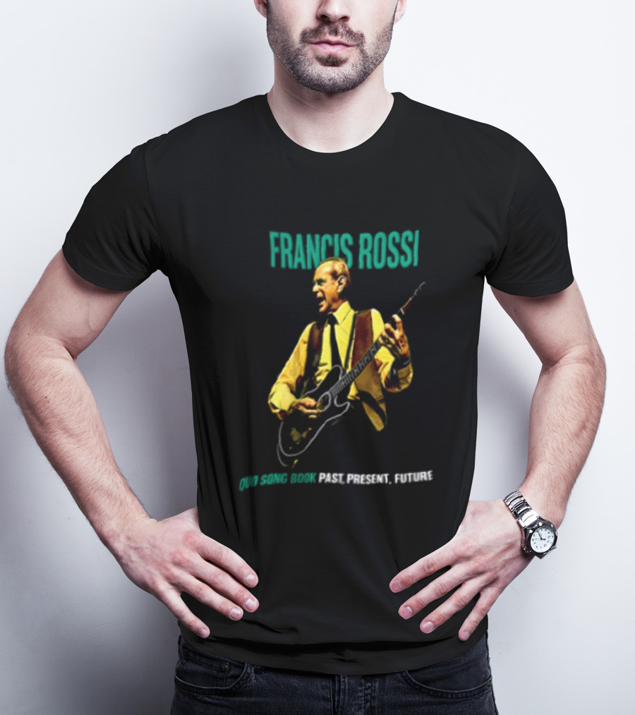 Francis Rossi Song Book Past Present Future Dates Schedule T-Shirt
