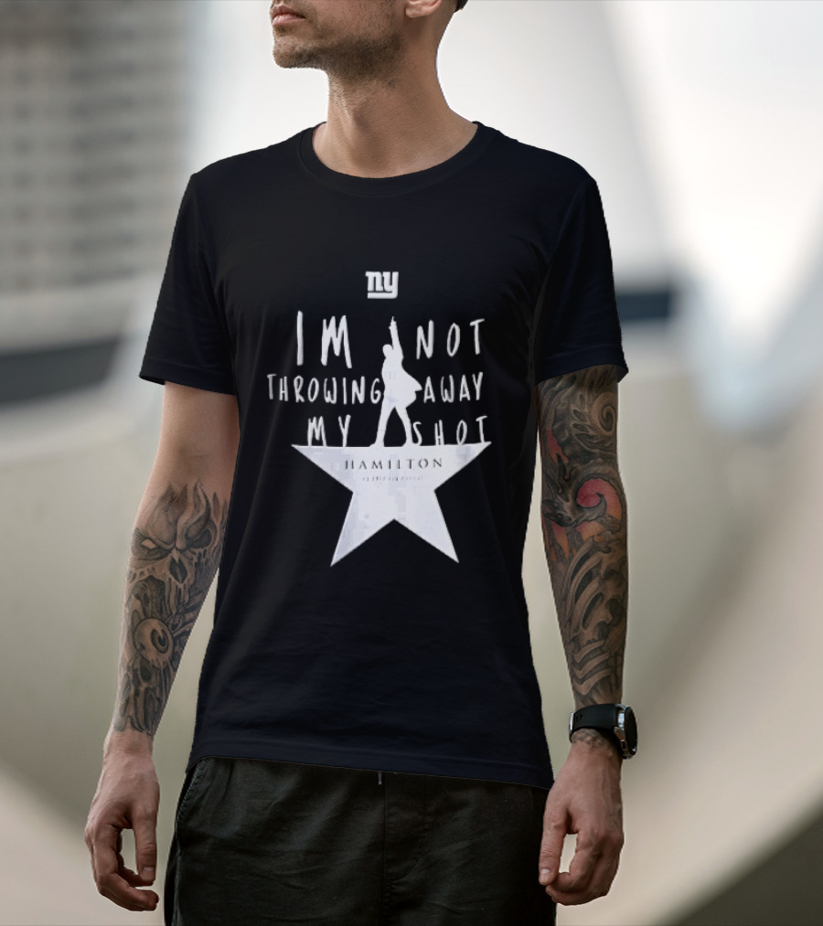 New York Giants I'm Not Throwing Away My Shot Hamilton Musical Silhouette Star T-Shirt
