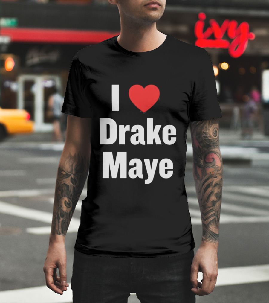 I Love Drake Maye T-Shirt