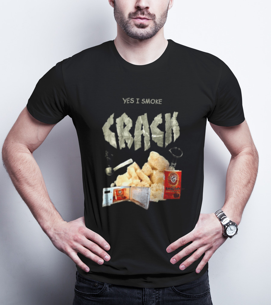 Yes I Smoke Crack Baking Soda Arm And Hammer Package T-Shirt